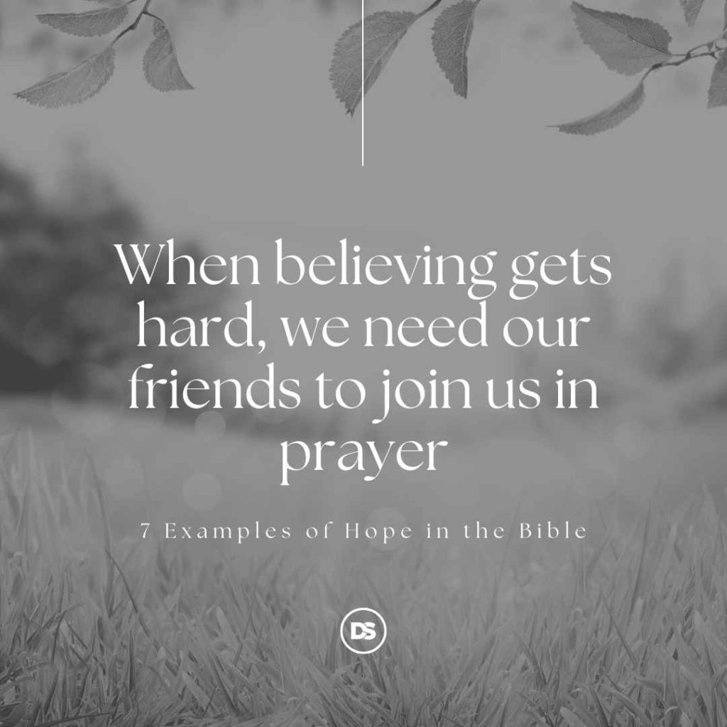 7 Examples of Hope in the Bible For When Believing Gets Hard