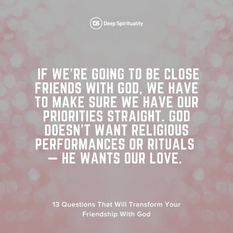 13 Questions That Will Transform Your Friendship With God